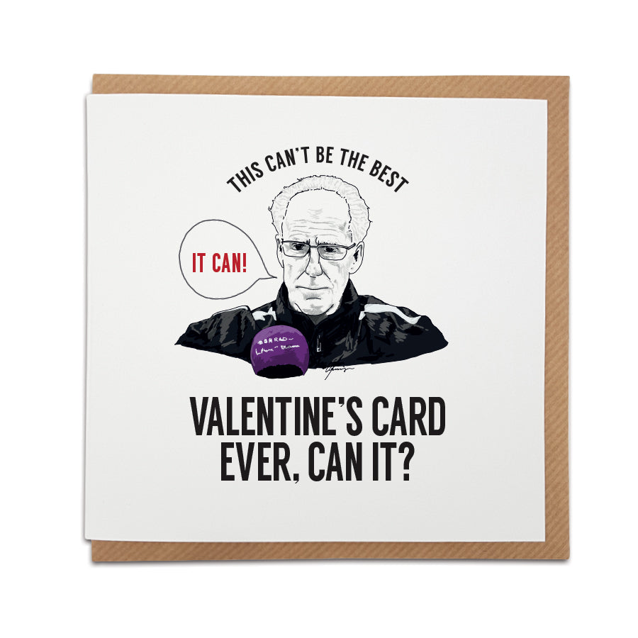 Mick McCarthy "It Can" Funny Valentine's Card | Football | Local Lingo